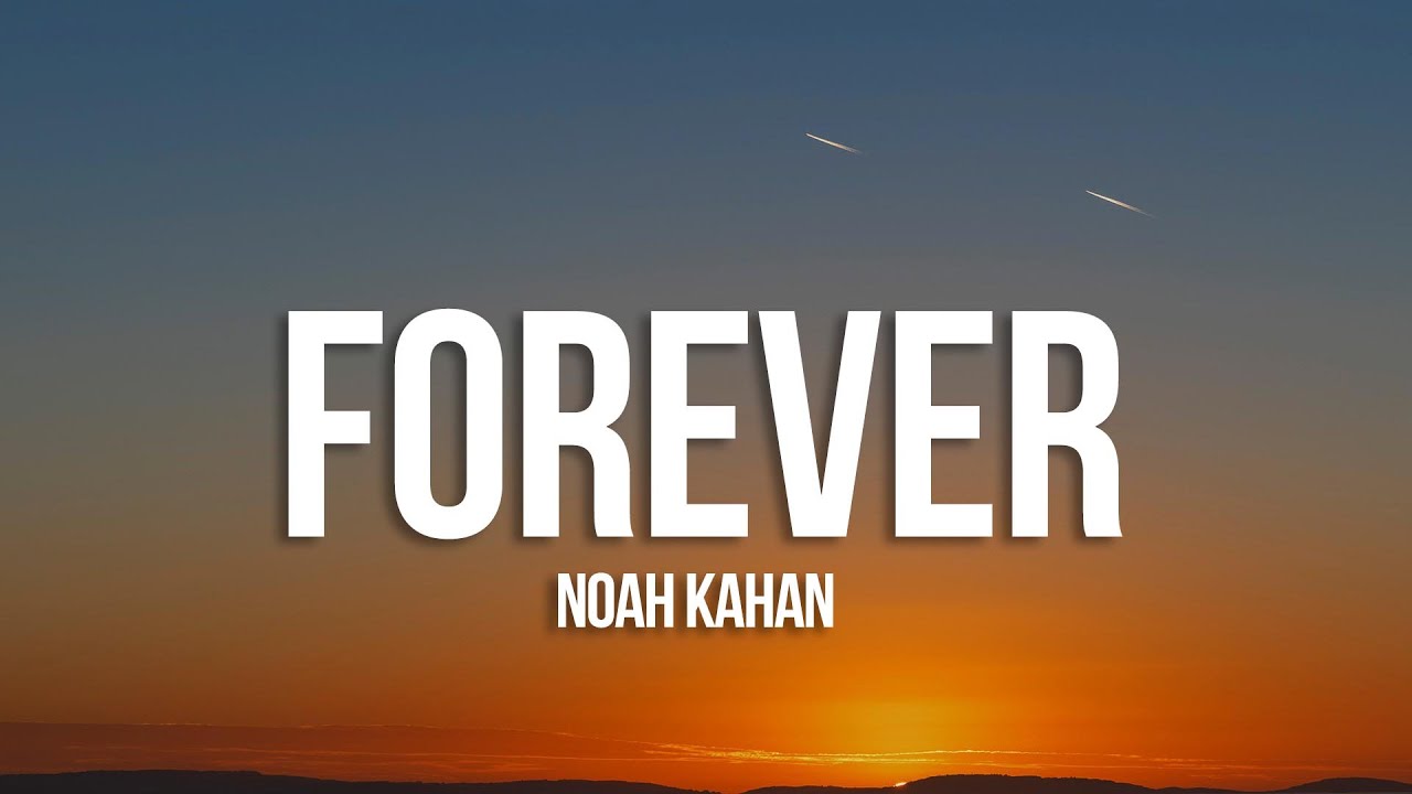 Noah Kahan - Forever (Lyrics) - YouTube