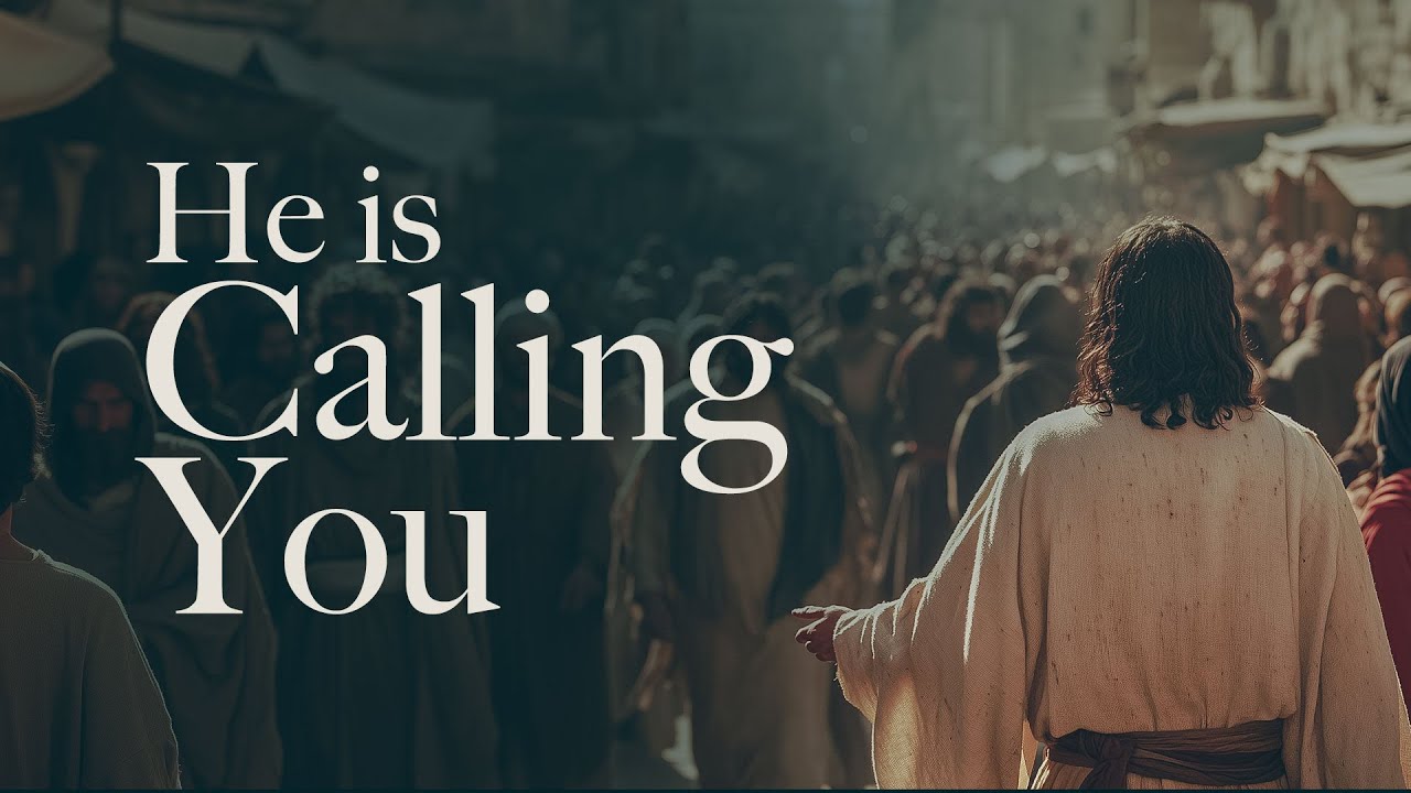 He is Calling You - YouTube