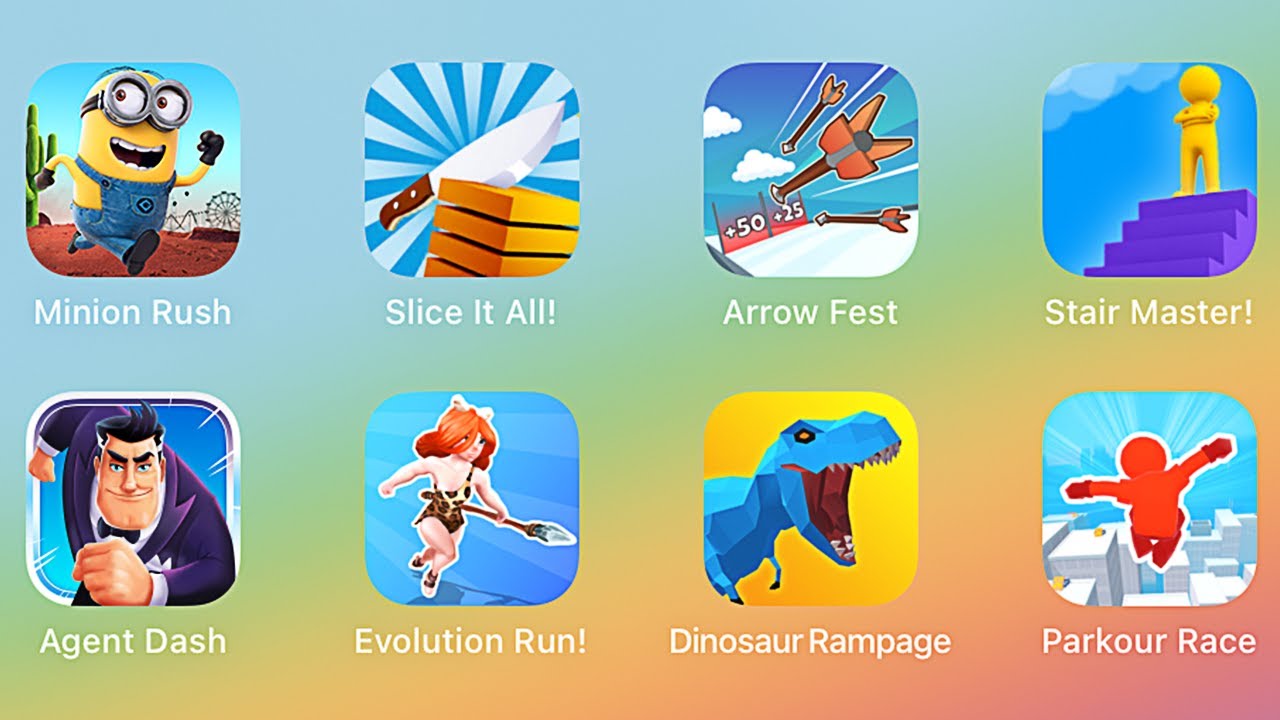 Minion Rush,Slice It All!,Arrow Fest,Stair Master!,Agent Dash,Evolution ...