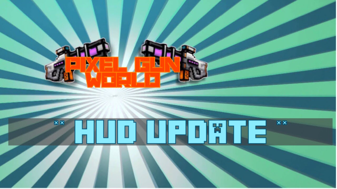 Pixel Gun World HUD Update ! - YouTube