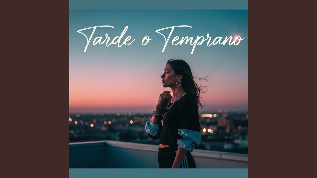Tarde o Temprano - YouTube