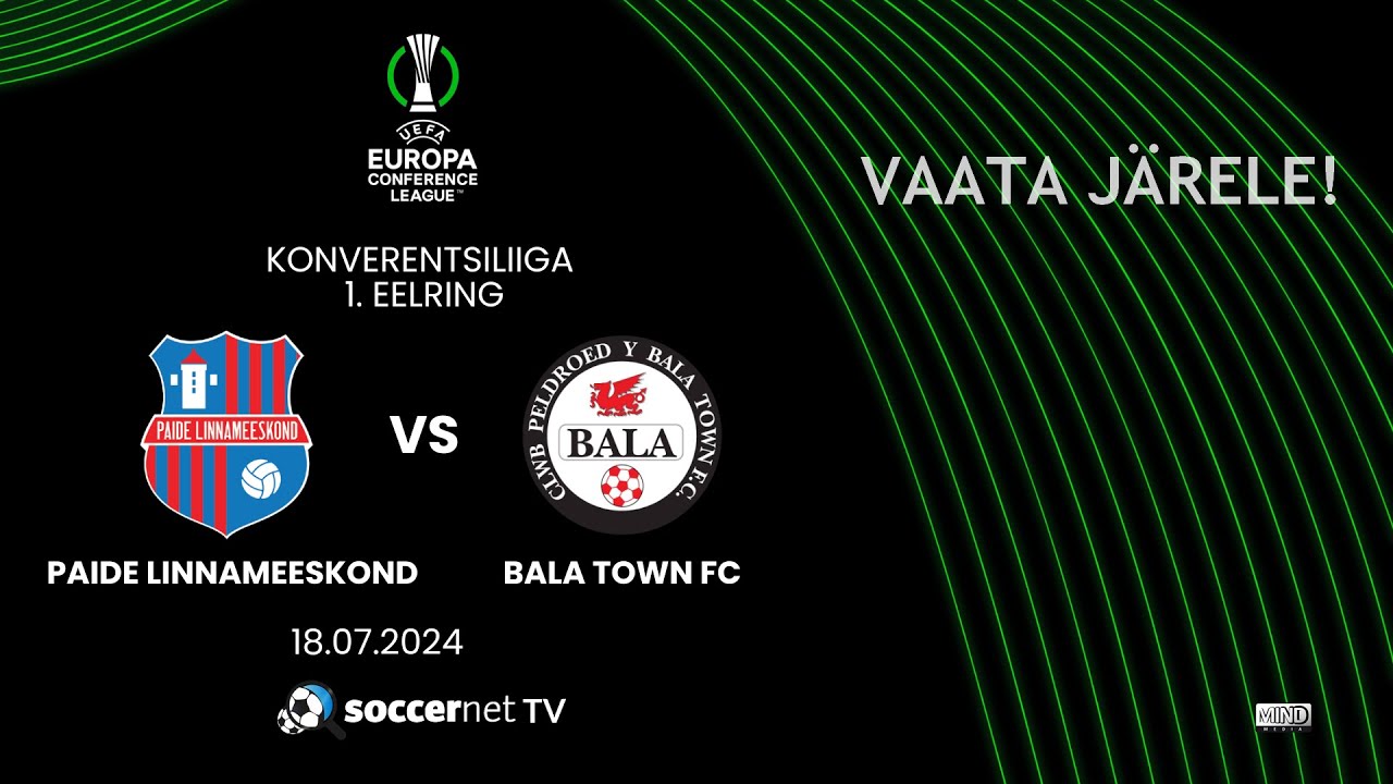 PAIDE LINNAMEESKOND - BALA TOWN FC, UEFA KONVERENTSILIIGA 2. voor - YouTube