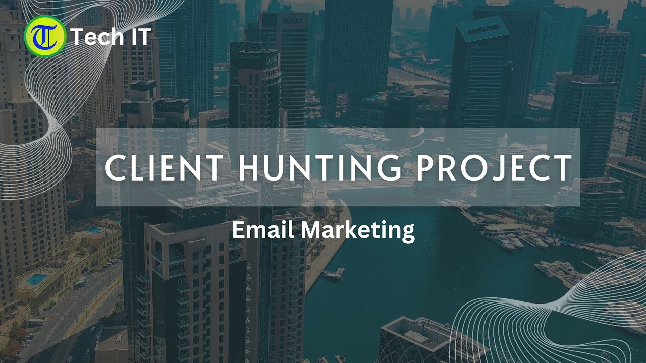 Client Hunting Project use Email Marketing - Tech IT - YouTube