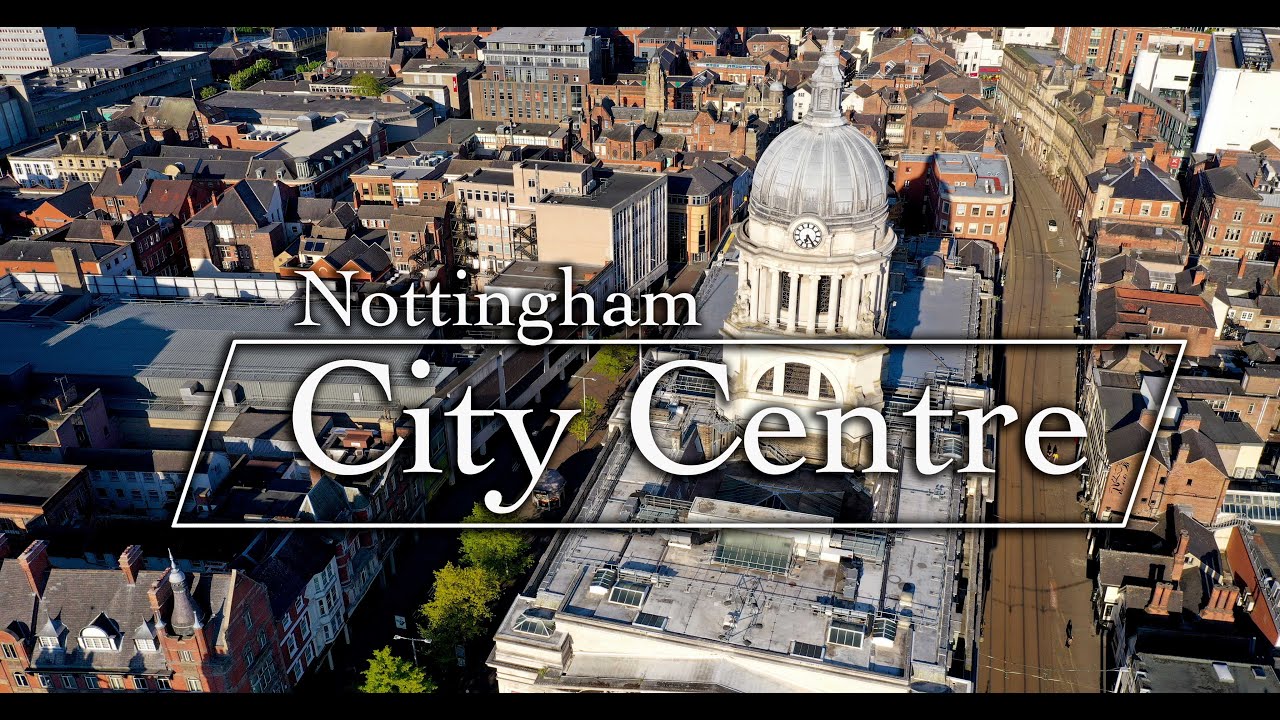 Welcome to Nottingham City in 4K - YouTube