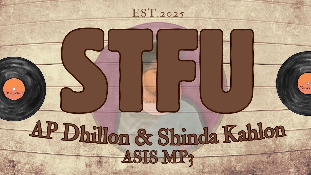STFU - AP Dhillon & Shinda Kahlon - STFU (Bass Boosted & Remix ...