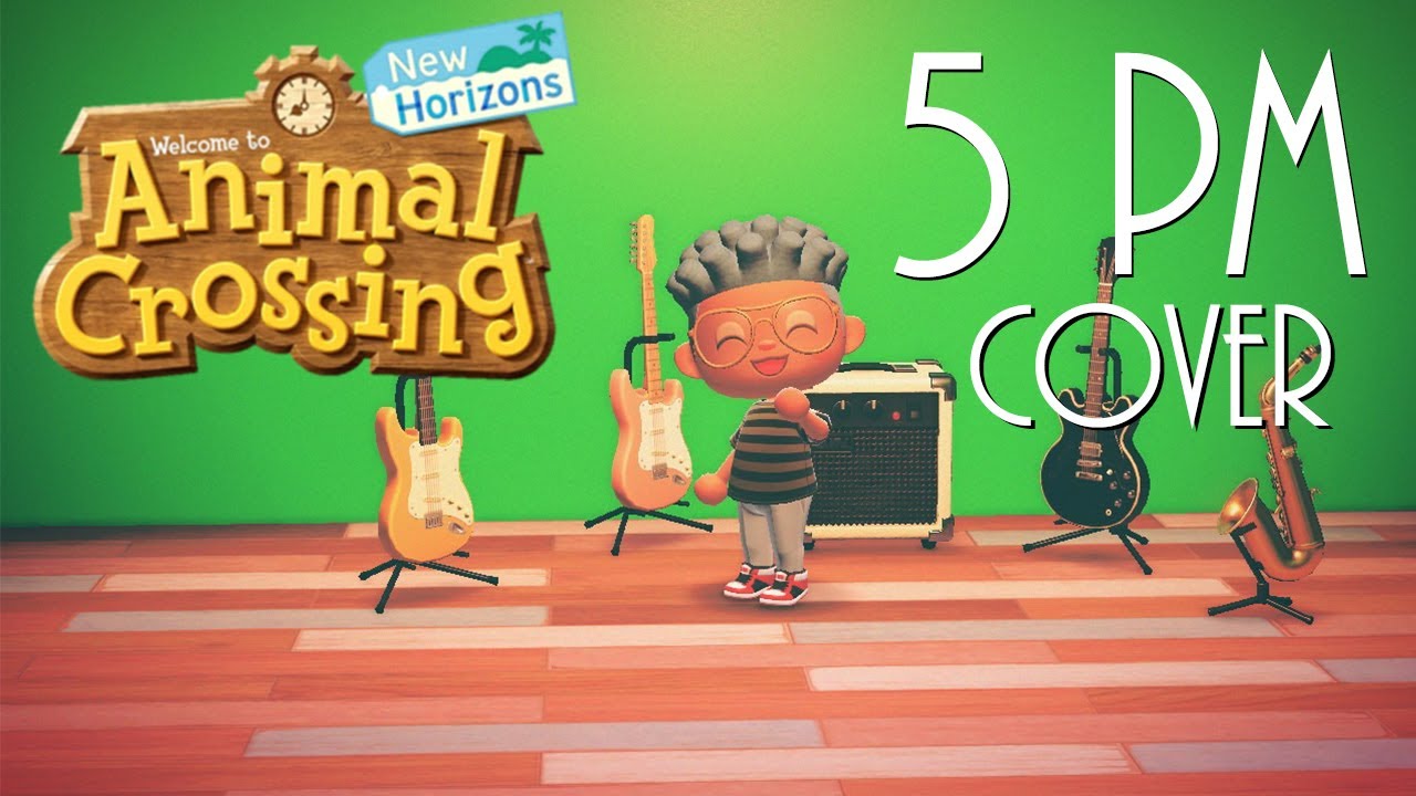 Animal Crossing New Horizon - 5PM (Cover)