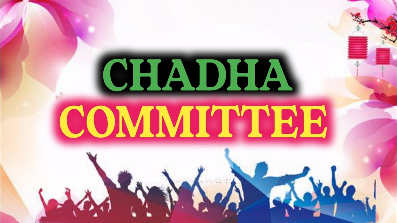 Chadha Committee In Hindi - YouTube
