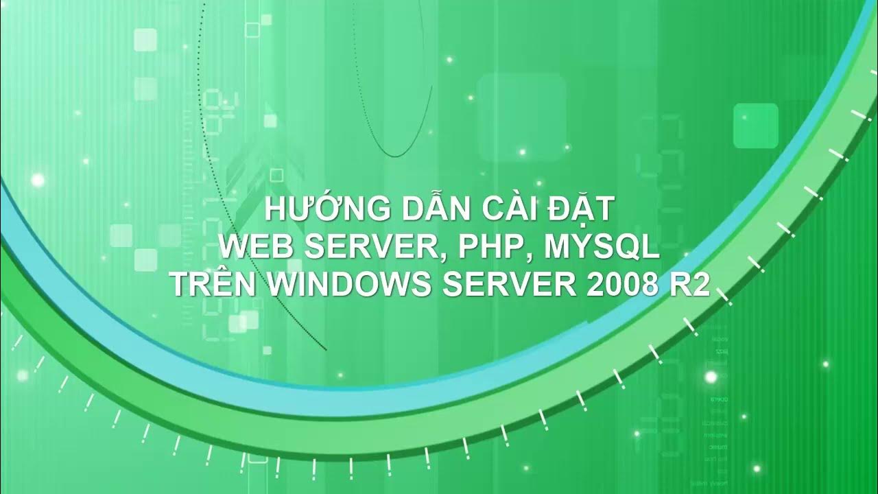 Hướng dẫn cài đặt web server php mysql trên windows server 2008 R2 rất đơn giản | by Lâm Phan ...