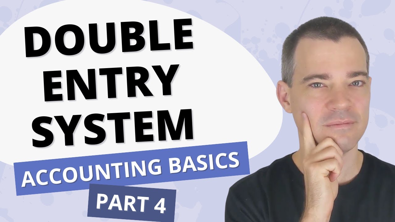 What is Double Entry Bookkeeping? ACCOUNTING BASICS - Part 4 - YouTube