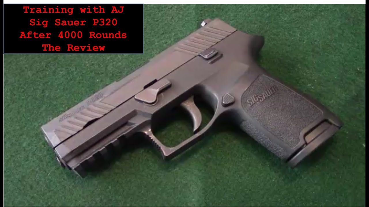 Sig Sauer P320 4000 round Review - YouTube