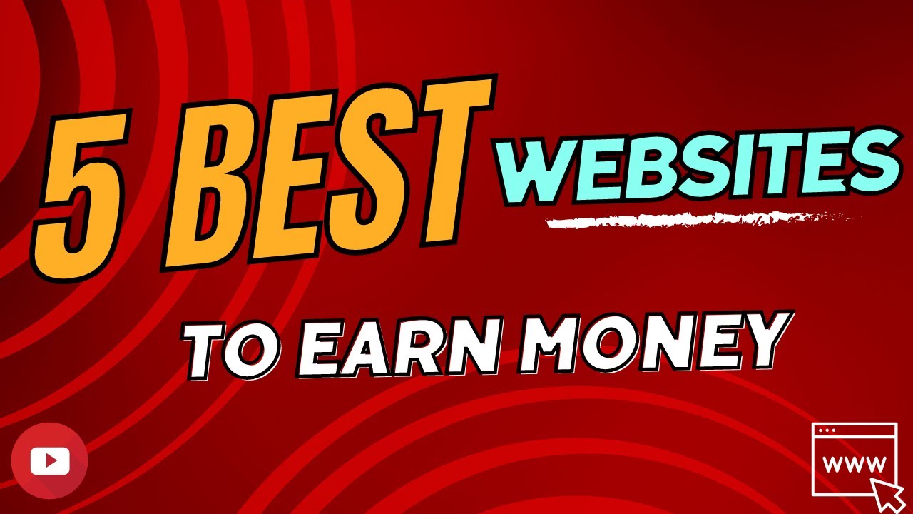 5 Best Websites to Earn Money!! -Ritchy_Tips - YouTube
