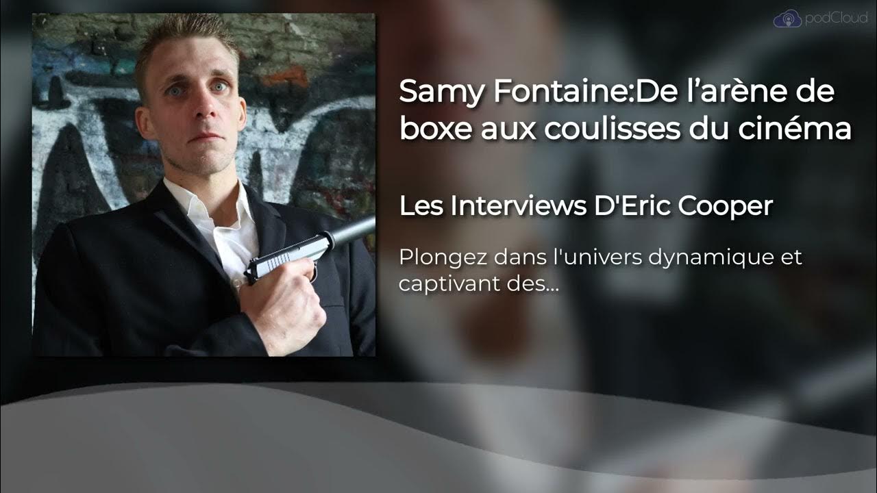 Samy Fontaine:De l’arène de boxe aux coulisses du cinéma - YouTube