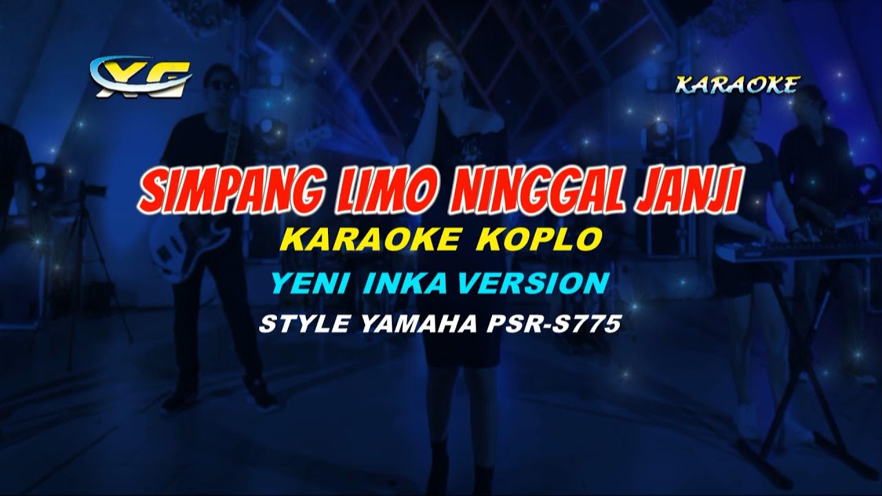 Yeni Inka - Simpang Limo Ninggal Janji KARAOKE KOPLO (YAMAHA PSR - S ...