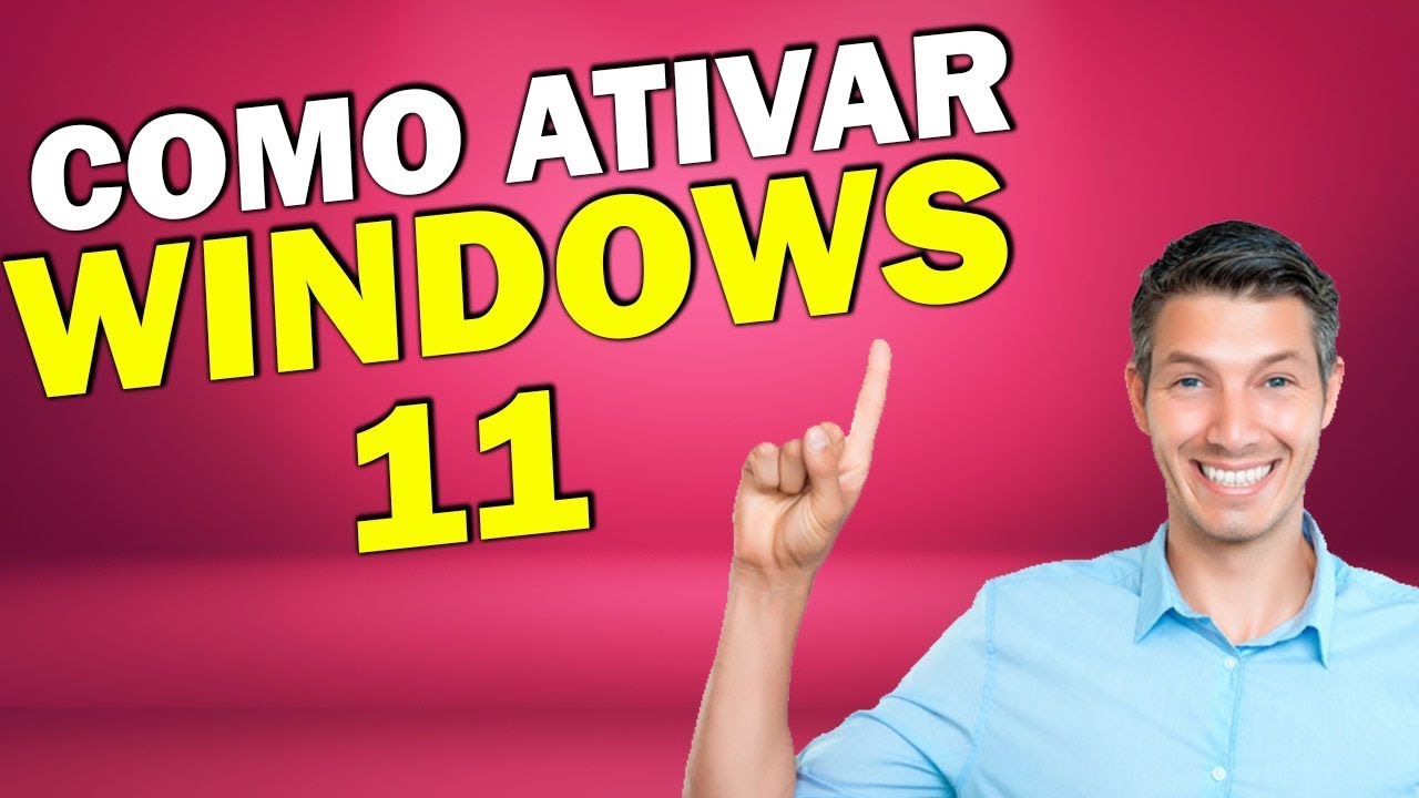 COMO ATIVAR O WINDOWS 11 - ATUALIZADO 04/07/2023 - YouTube