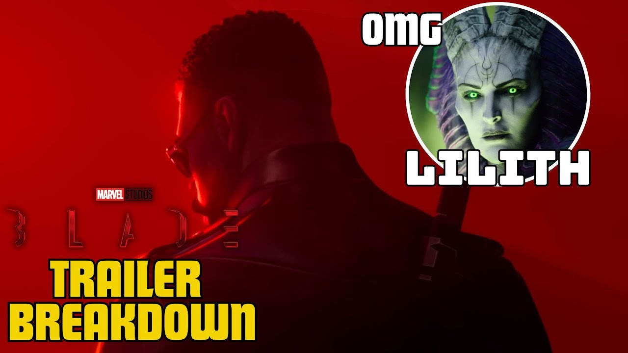 BLADE TRAILER BREAKDOWN - VILLAINNYA LILITH COY + R-RATED!!! - YouTube