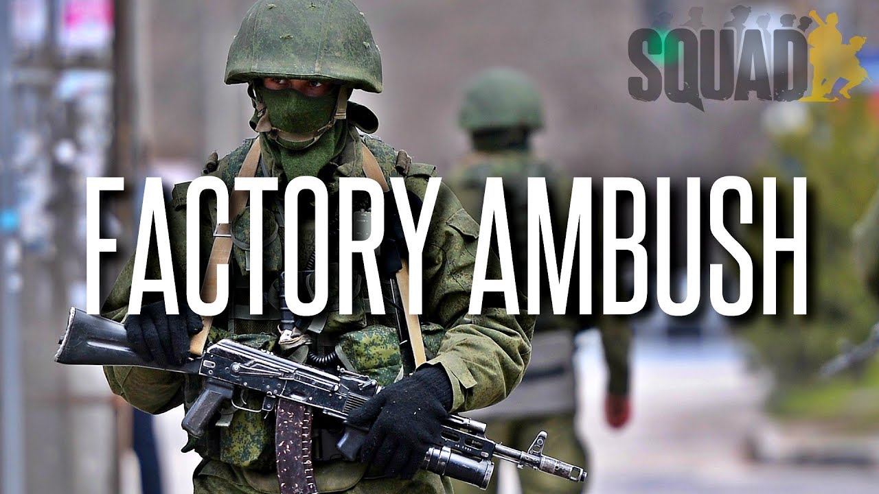 RUSSIAN FACTORY AMBUSH! - Squad Realistic Warfare - YouTube