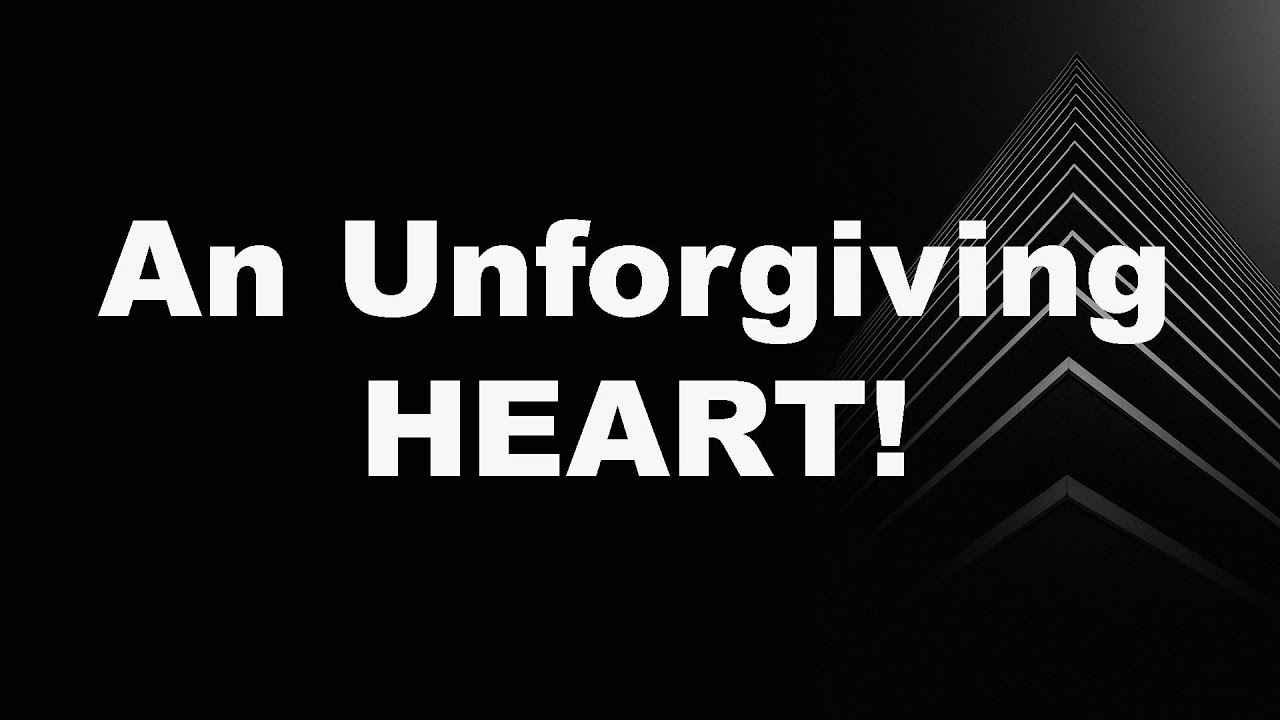 Unforgiving Heart - YouTube