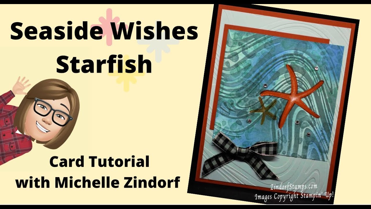 Seaside Wishes Starfish Card Tutorial with Michelle Zindorf - YouTube