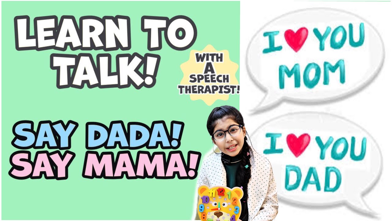 Let's Teach Babies and Toddlers how to say Mama and Dada ...