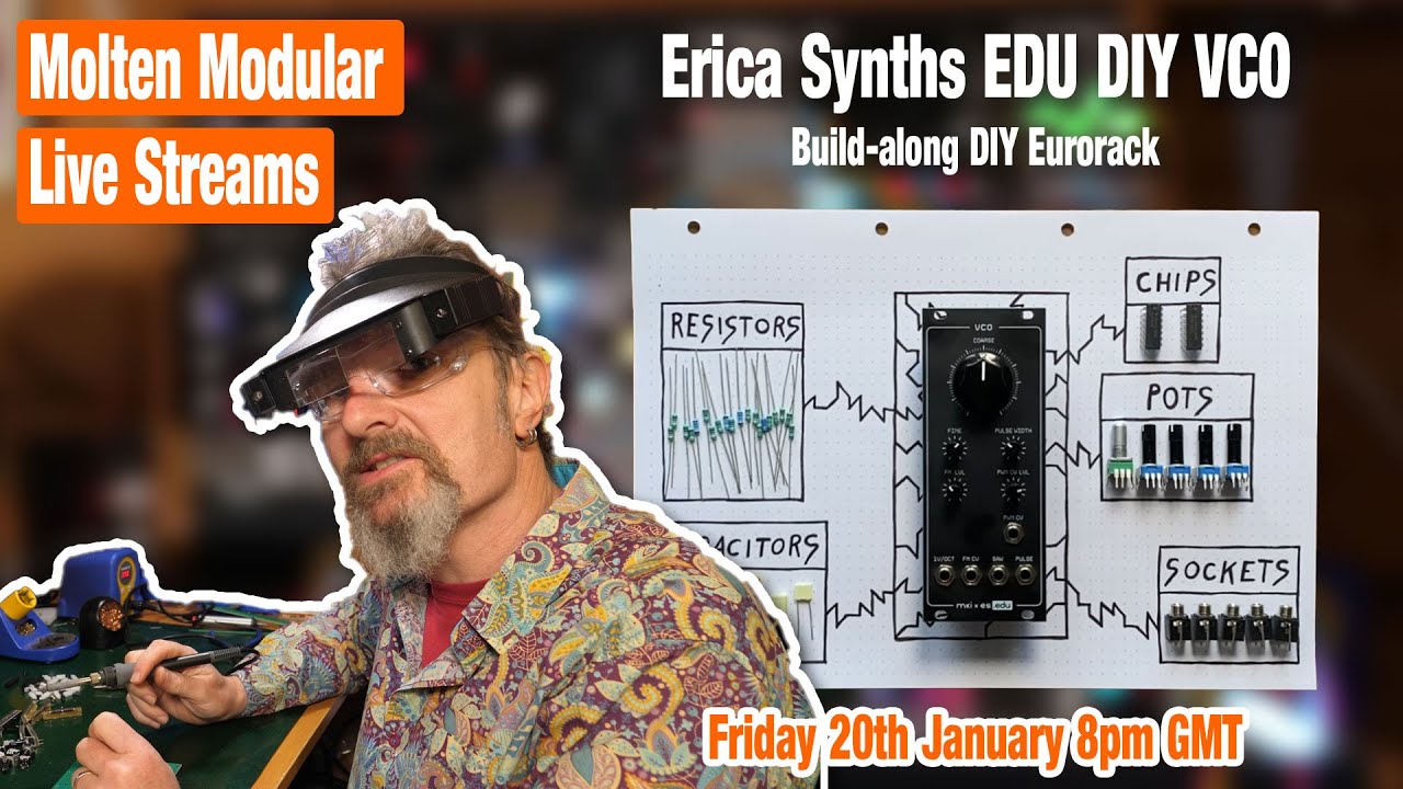 Molten Live Stream - Erica Synths EDU DIY VCO build-along - YouTube