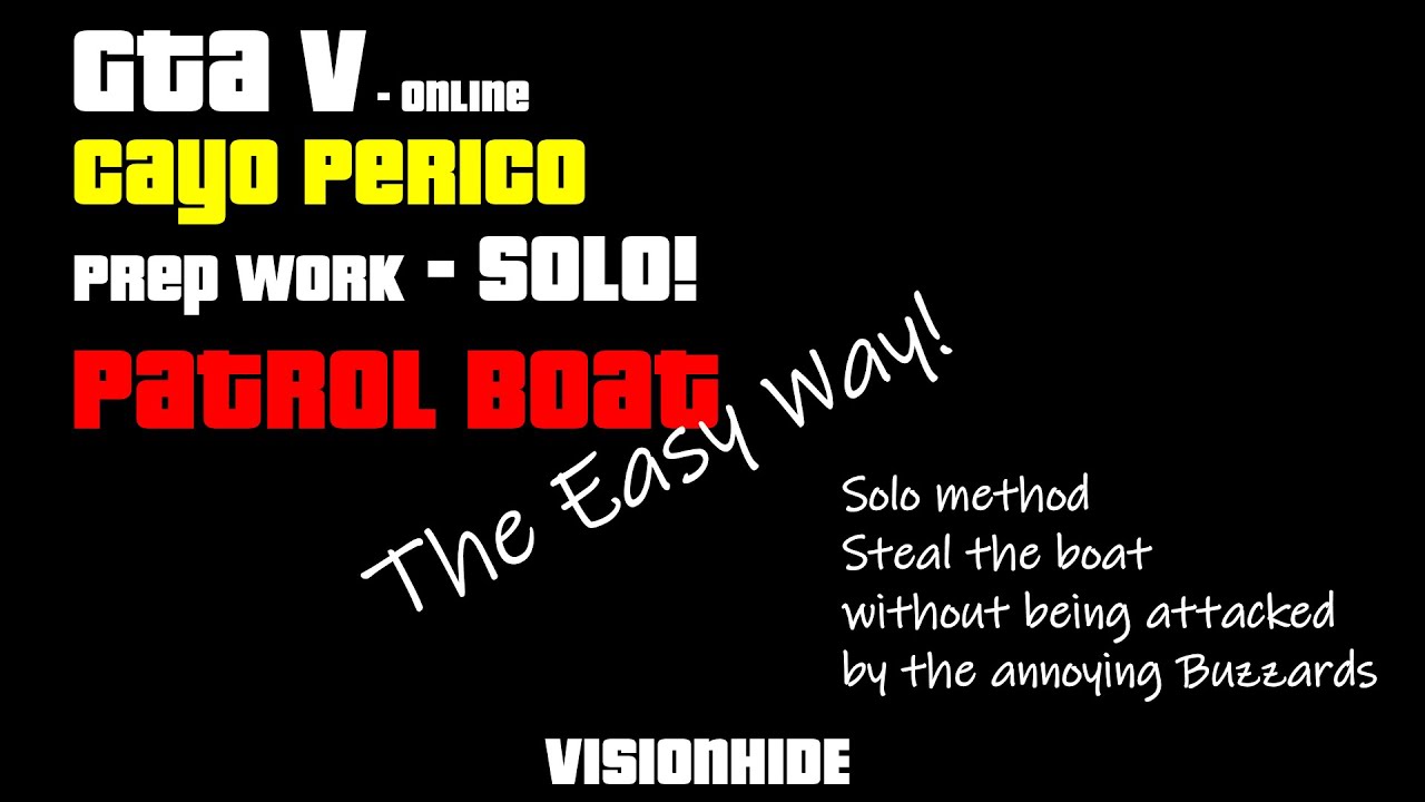 GTAV - Online Cayo Perico Patrol Boat Prep Work SOLO Easy Method No ...