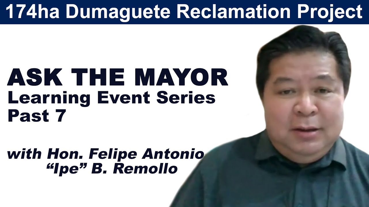 174ha Dumaguete Reclamation Project - Mayor Remollo About Smart City + Q&A (Learning Event ...