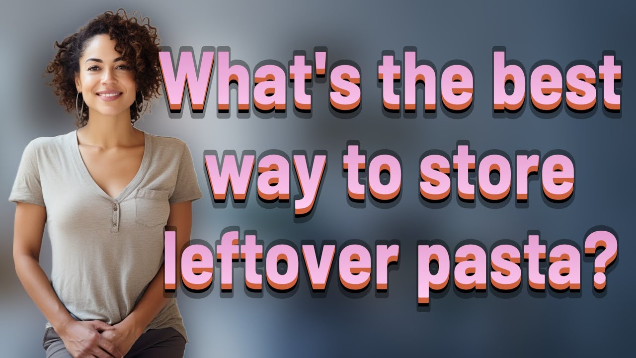 What's the best way to store leftover pasta? - YouTube