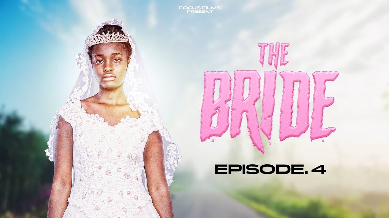 THE BRIDE _EPISODE 4 #movie #film #malawianmovie #trending - YouTube