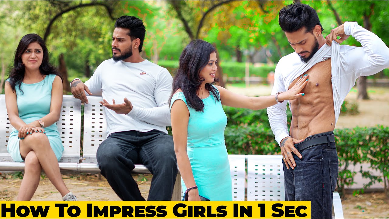 How To Impress Girls In 1 Sec 😍😍 - YouTube