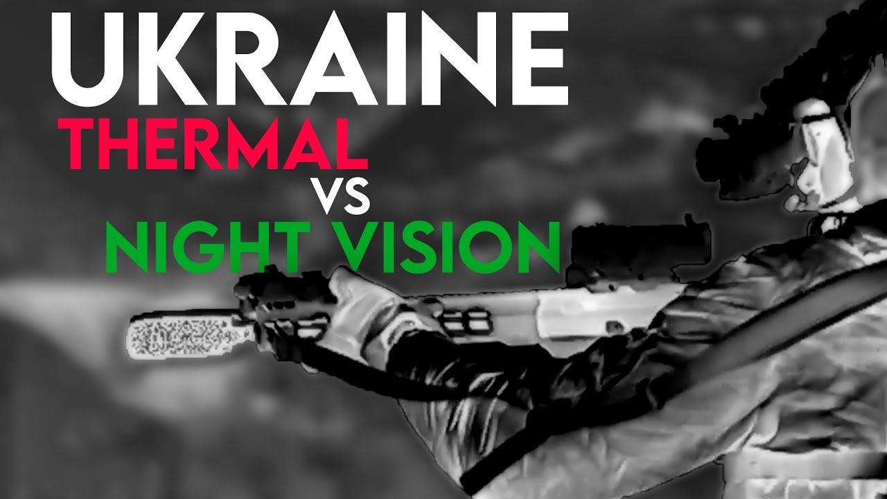 Night Vision and Thermal Usage in Ukraine - YouTube