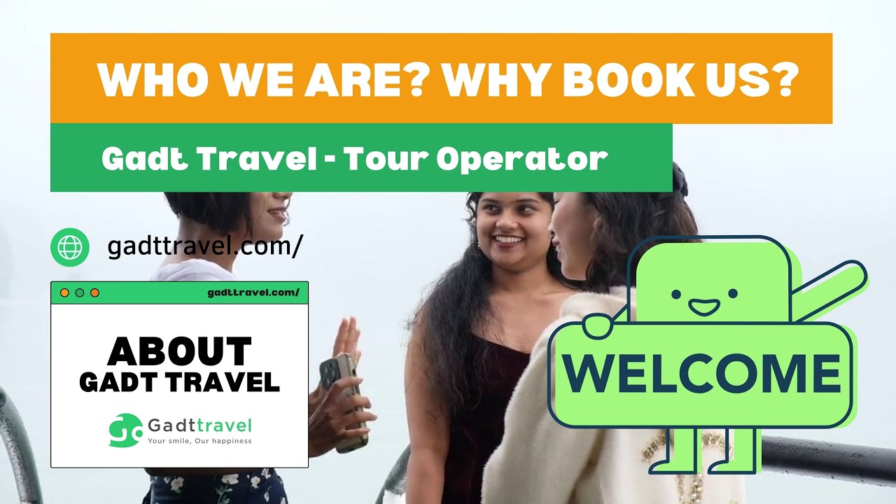 Gadt Travel: Who we are? Why book us? - YouTube