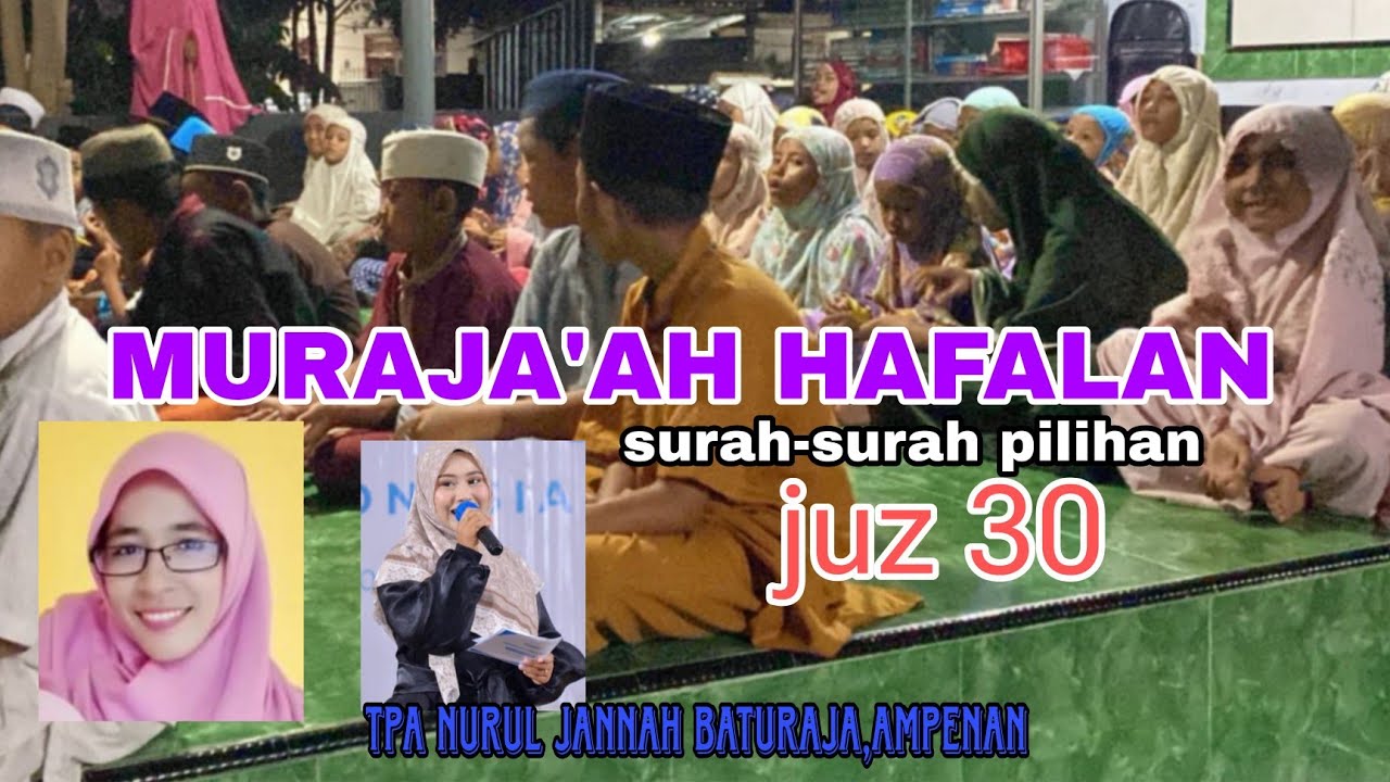 MURAJA'AH HAFALAN SURAH PILIHAN JUZ 30||SANTRI TPA NURUL JANNAH - YouTube