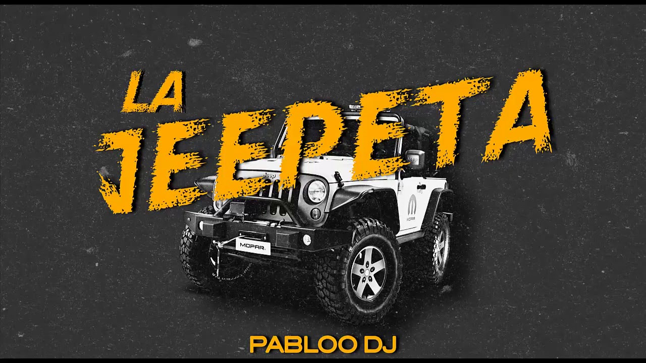 LA JEEPETA REMIX PABLOO DJ - YouTube