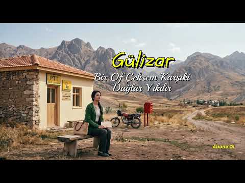 Gülizar / Bir Of Çeksem Karşıki Dağlar Yıkılır / Bugün Posta Günü Canım Sıkılır [ Türkülerimiz ]