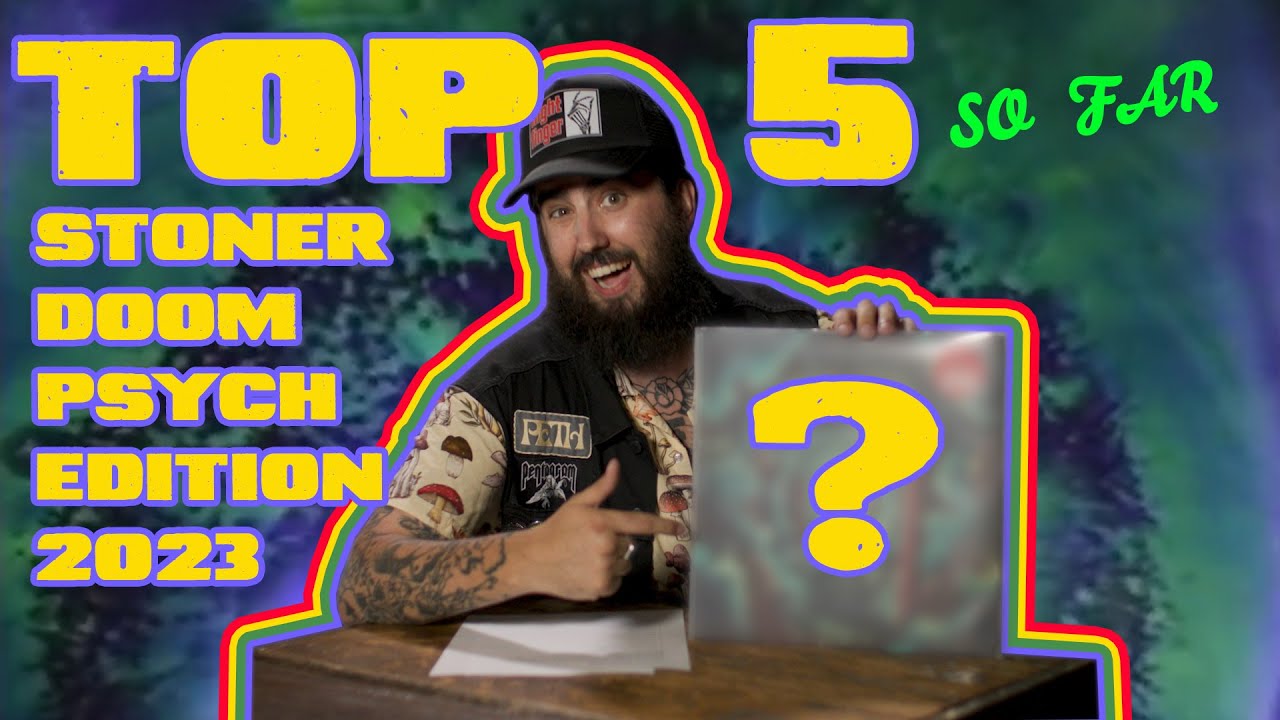 THE BEST STONER DOOM PSYCH ALBUMS OF THE YEAR SO FAR...according to ...