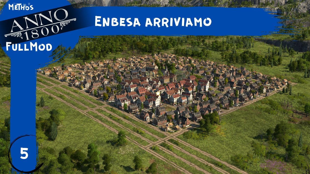 Enbesa arriviamo - 005 - [Full-Mod] Anno 1800 - YouTube