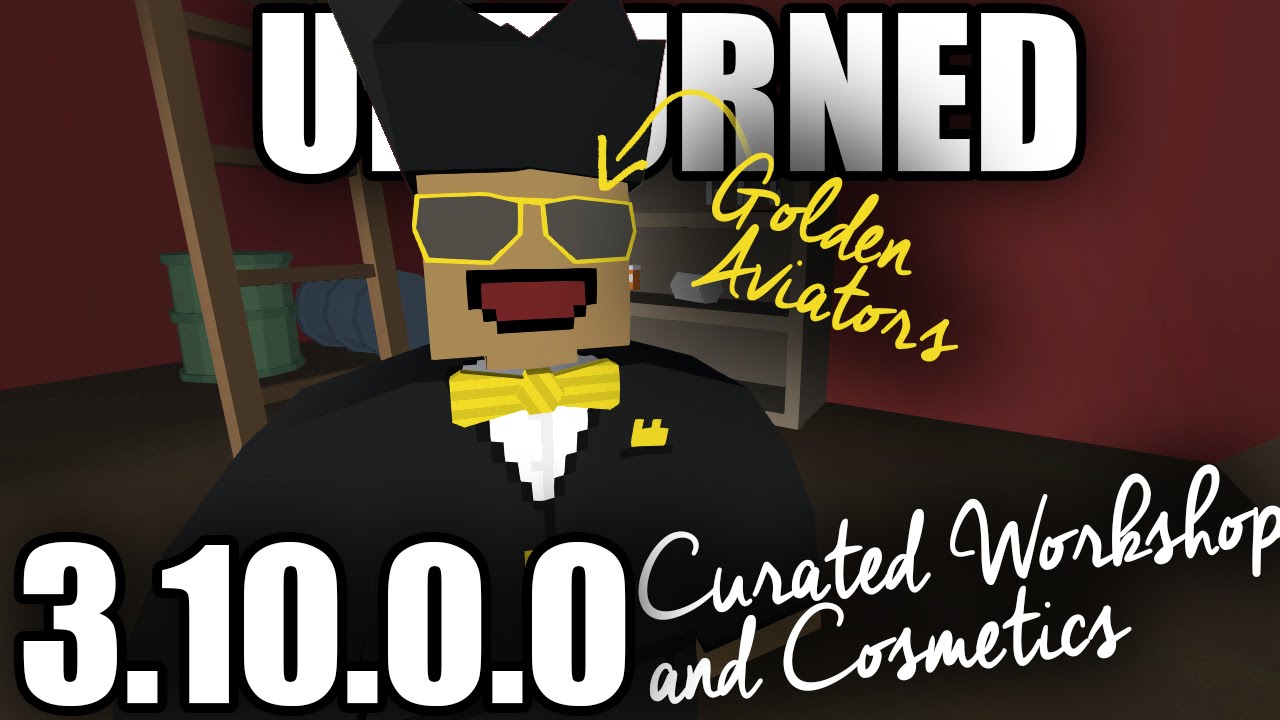 Unturned 3.10.0.0: Steam Cosmetics, Curated Workshop, GOLDEN AVIATORS ...