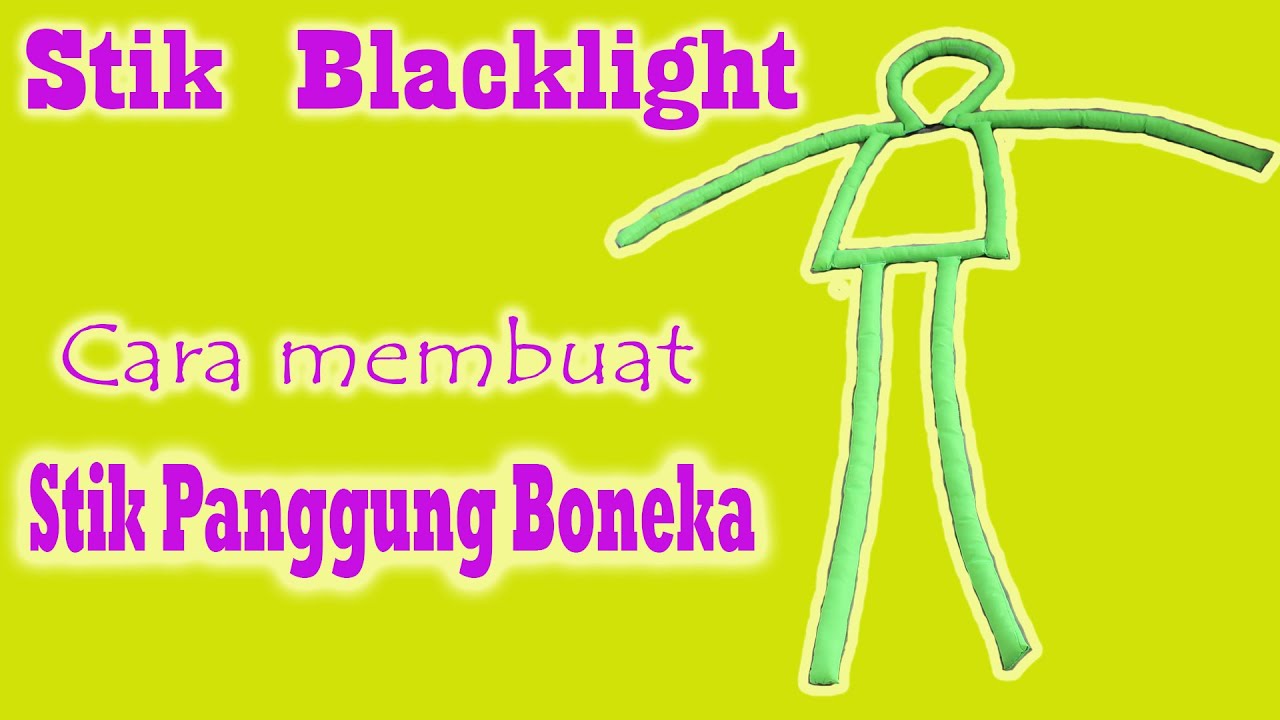 Tutorial: Stik Blacklight || Panggung Boneka (terbaru) - YouTube