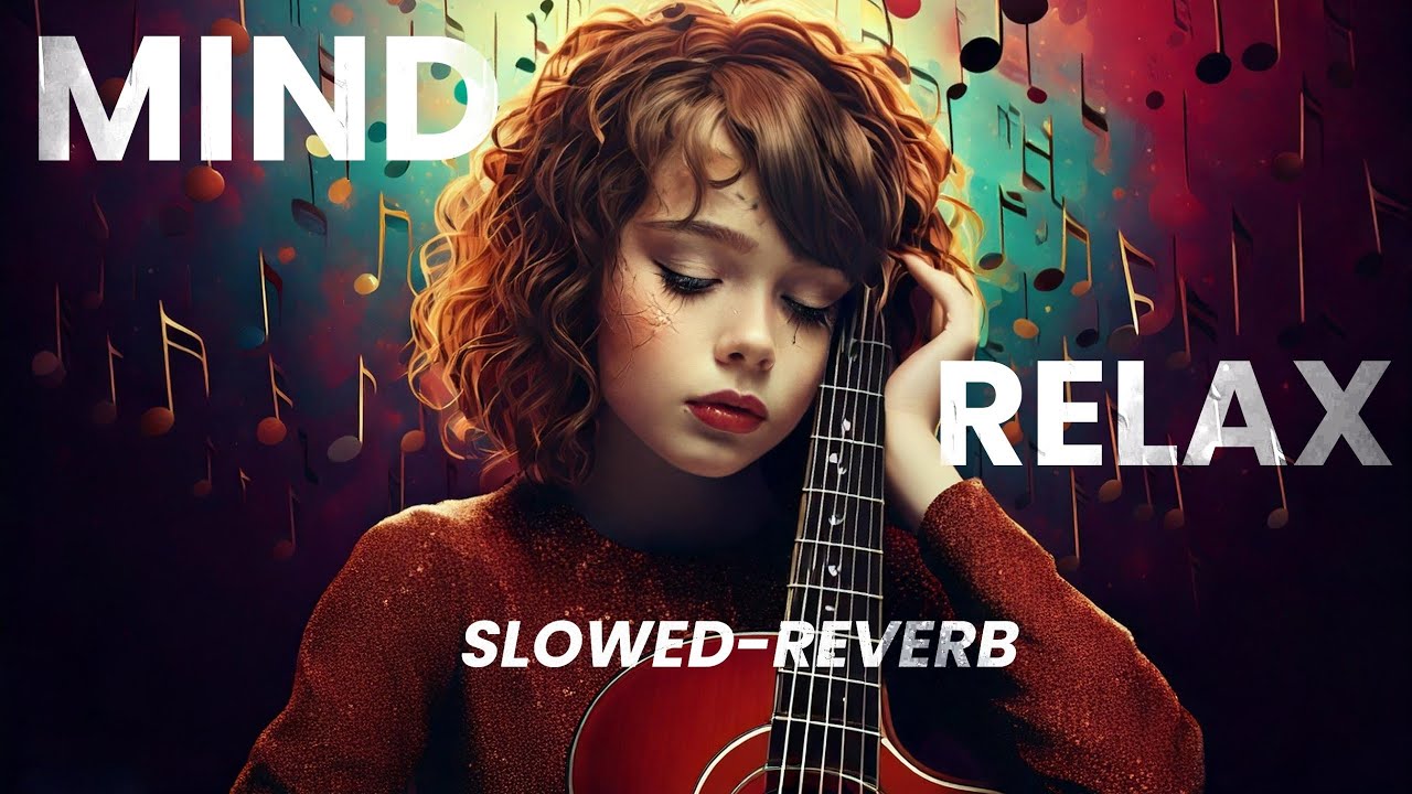 Mind Relaxing Song| Sad Song | |Slow and Reverb #trending #shorts # ...