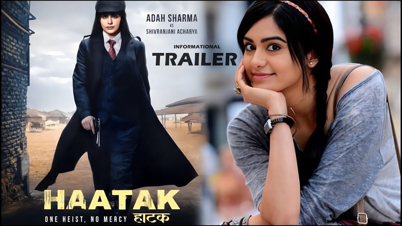 HAATAK - Informational Trailer | Ada Sharma | Ada Sharma New Movie ...