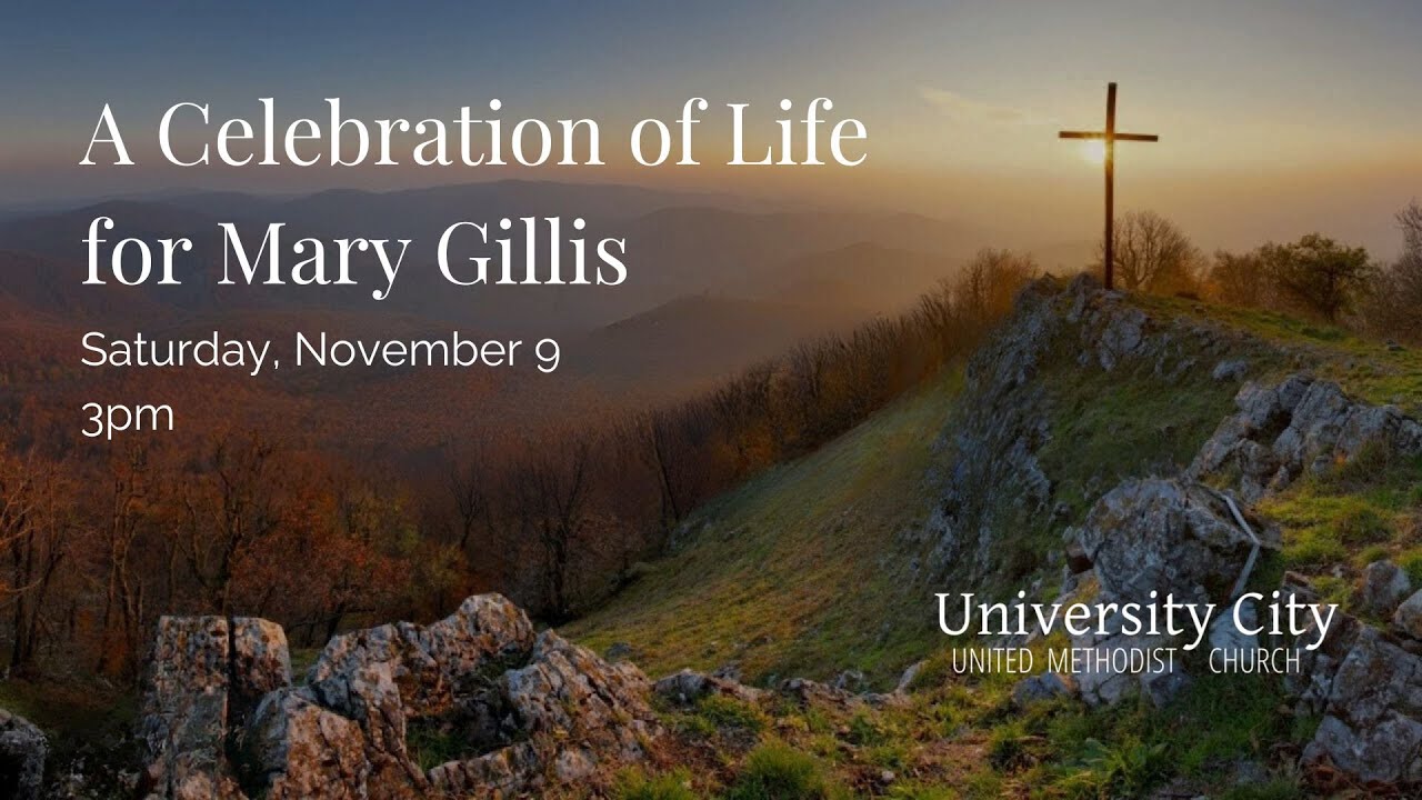 A Celebration of Life for Mary Gillis; Saturday, November 9; 3pm - YouTube
