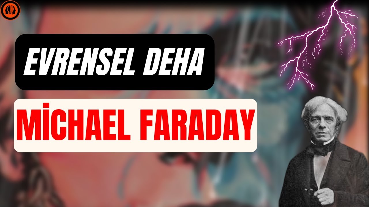 Evrensel Deha: Michael Faraday Belgeseli - YouTube