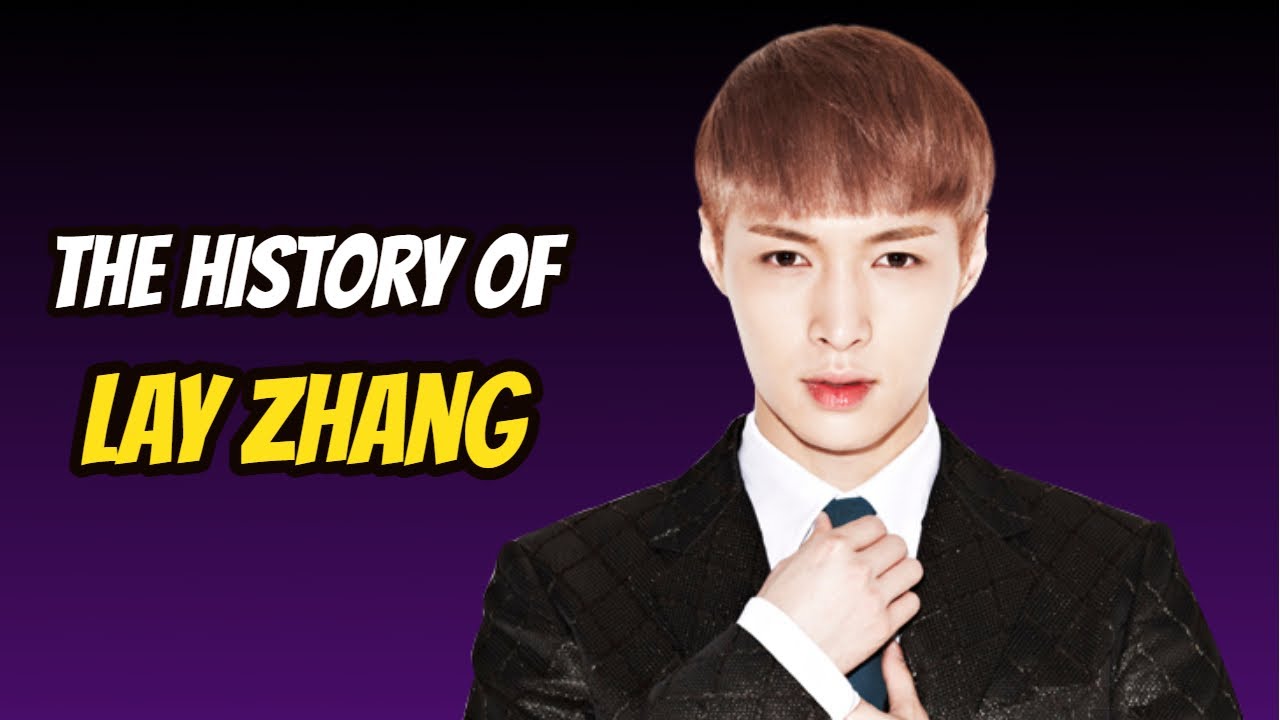 The Story Of Lay Zhang From EXO - YouTube