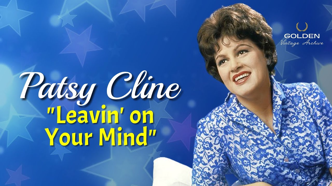 Patsy Cline - Leavin' On Your Mind (with Lyrics) - YouTube Music