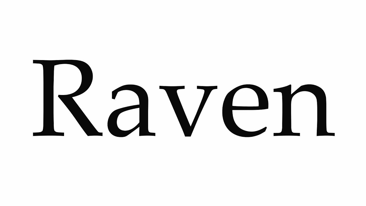 How to Pronounce Raven - YouTube