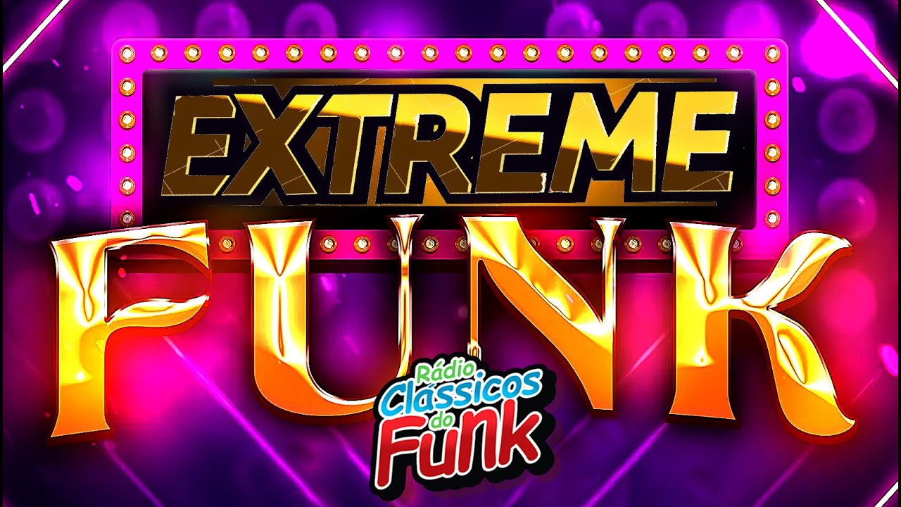 Extreme Funk | American Funk | Rádio Clássicos do Funk | The Legend Of ...