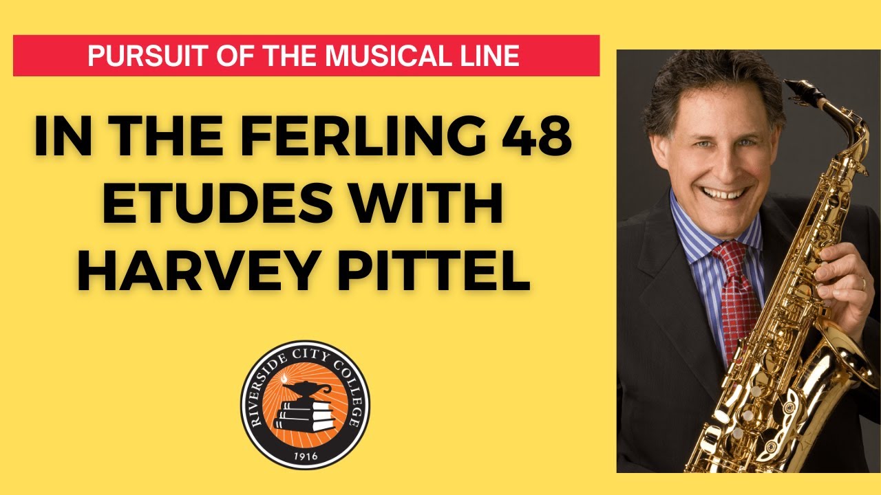 Pursuit of the Musical Line in the Ferling 48 Etudes with Harvey Pittel ...