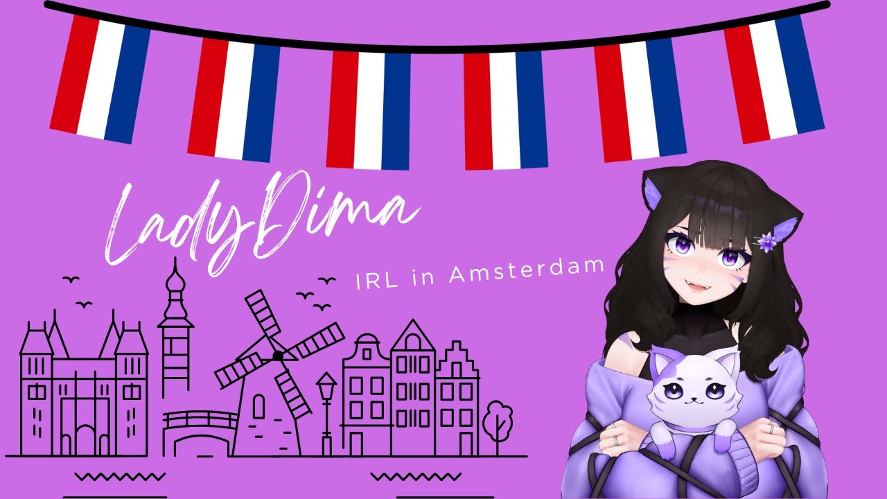 [June 4th, 2025] LadyDima IRL IN AMSTERDAM｜with @NoraExplorer @Salmmus ...