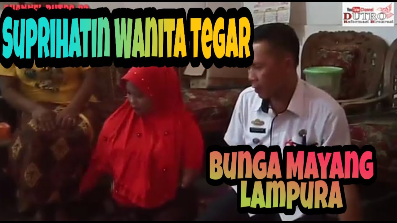 "Suprihatin" Wanita Tegar Memotivasi. Bunga Mayang Lampura - YouTube
