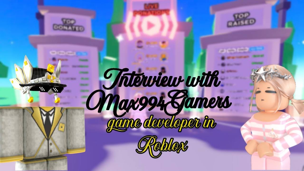 Interview with game developer in Roblox Max994Gamers💫 - YouTube